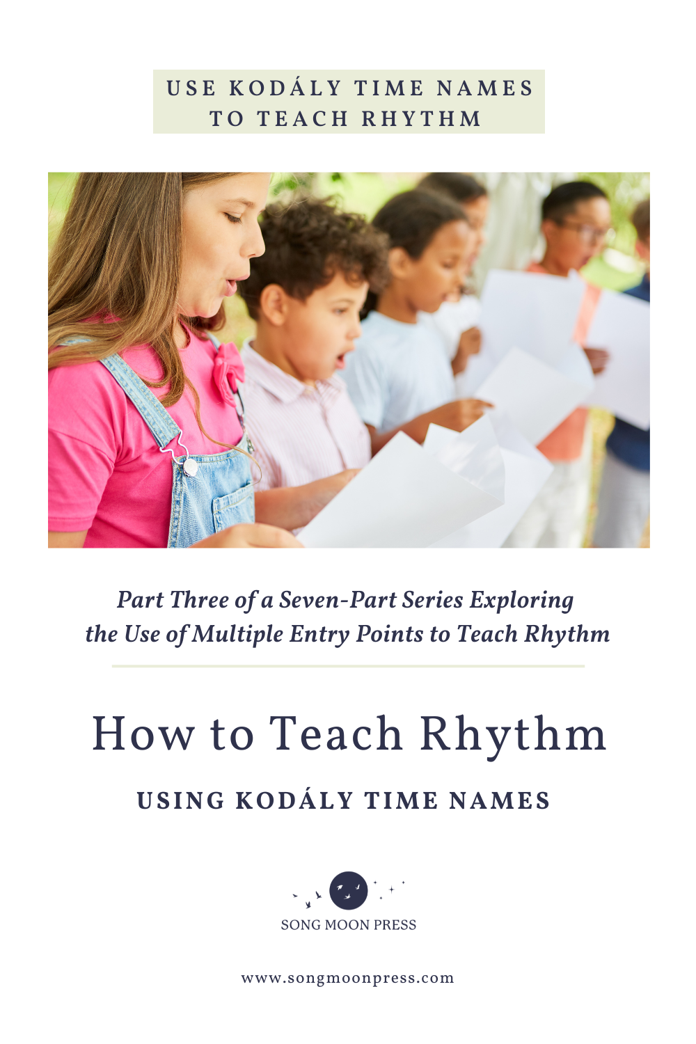 Use Kodály Time Names to Teach Rhythm – Song Moon Press