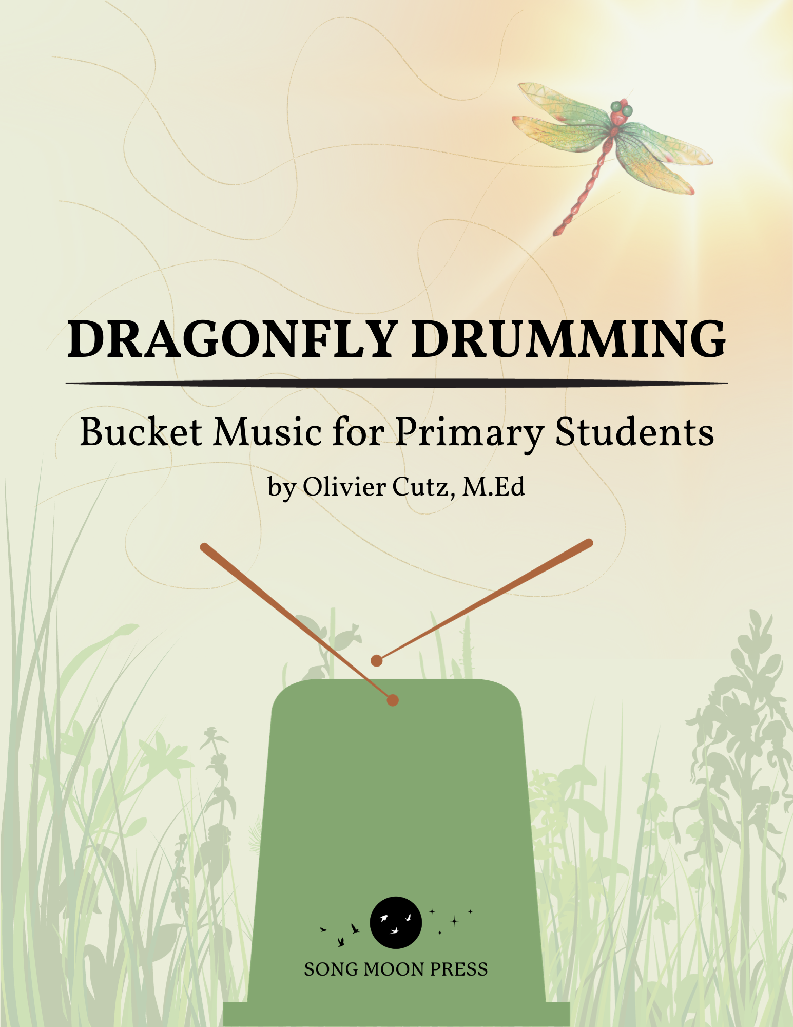 Dragonfly Drumming: Bucket Music for Primary Students – Song Moon Press